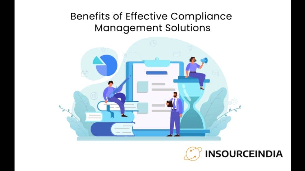 Benefits of Effective Compliance Management Solutions | InsourceIndia