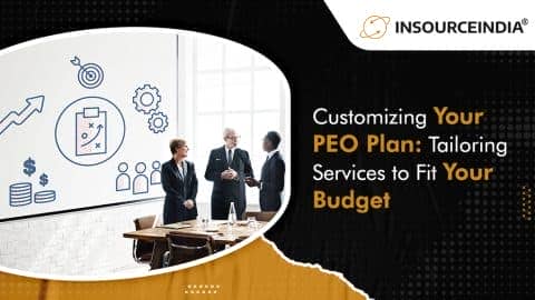 Customizing Your PEO Plan: Tailoring Services to Your Budget